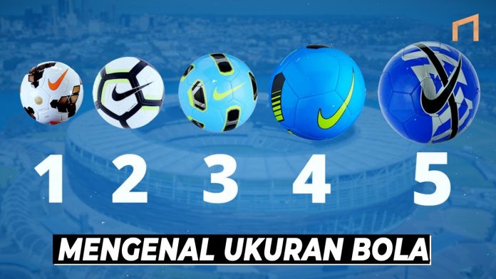 Mengenal Ukuran Bola Yang Tidak Selalu Sama